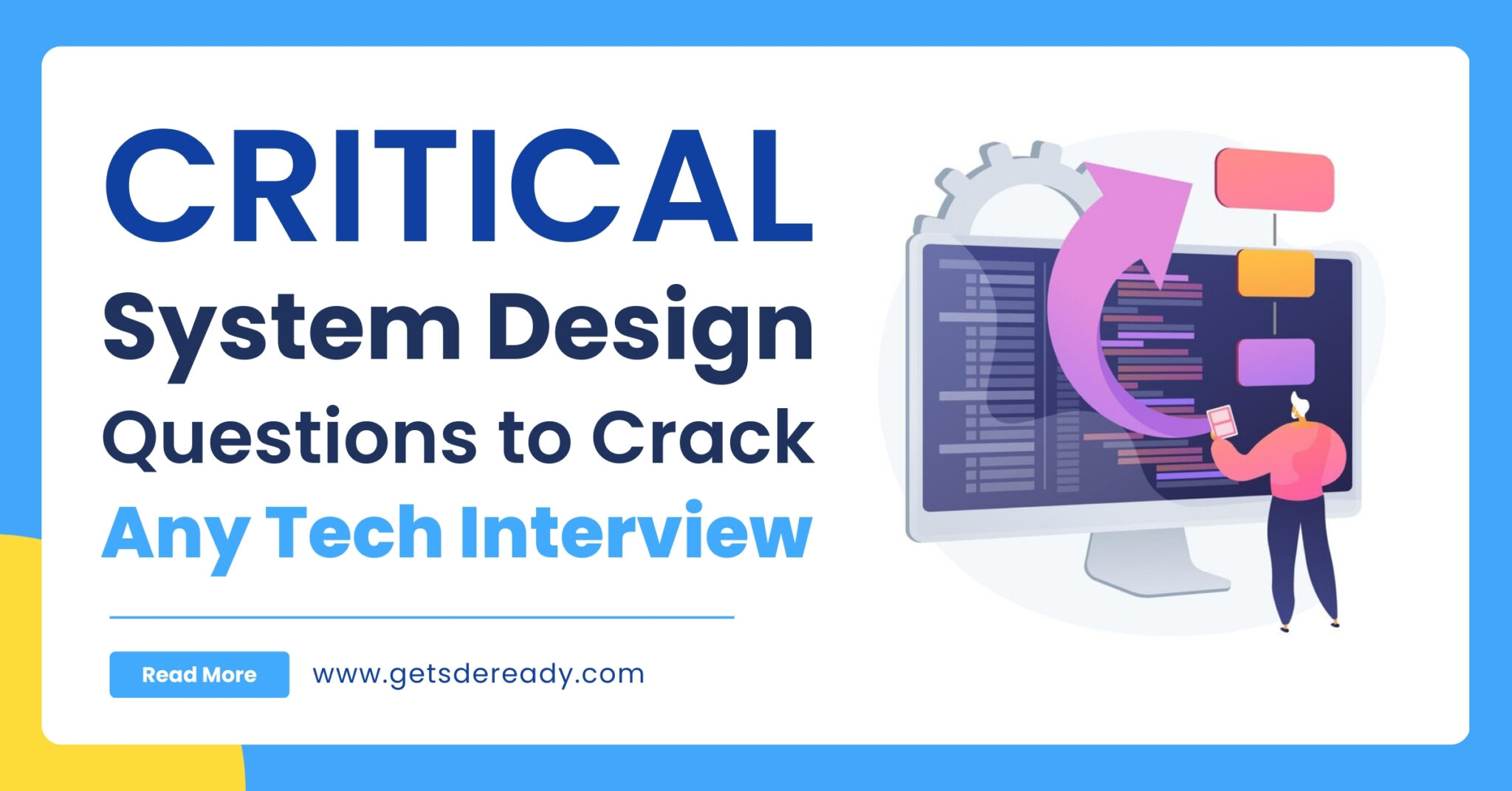 Critical System Design Questions to Crack Any Tech Interview - Get SDE ...